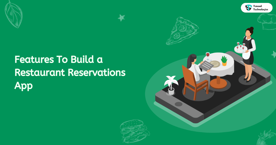 Features To Build A Restaurant Reservations App Like Opentable